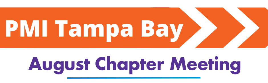 August Chapter Meeting | PMI Tampa Bay